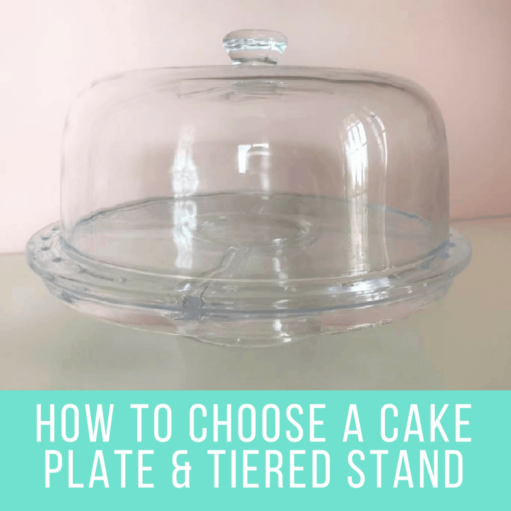 How to Choose a Cake Plate and Tiered Stand - Sweet Lane Events